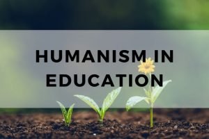Exploring the Role of Humanism in Education - ABOUT HUMANISM